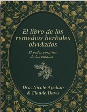 EL LIBRO DE LOS REMEDIOS HERBALES OLVIDADOS