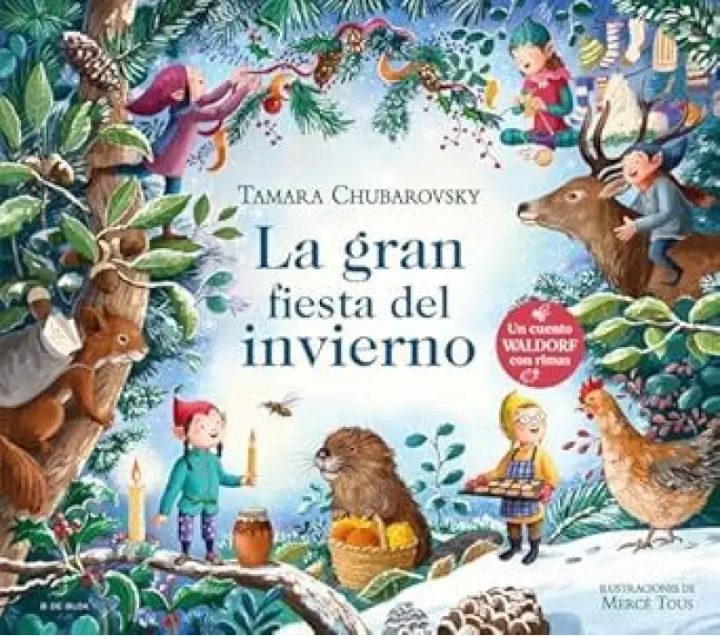 LA GRAN FIESTA DEL INVIERNO (CUENTOS WALDORF CON RIMAS)